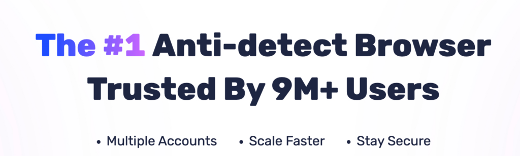 AdsPower: multifunctional anti-detection browser for multiaccounting ...